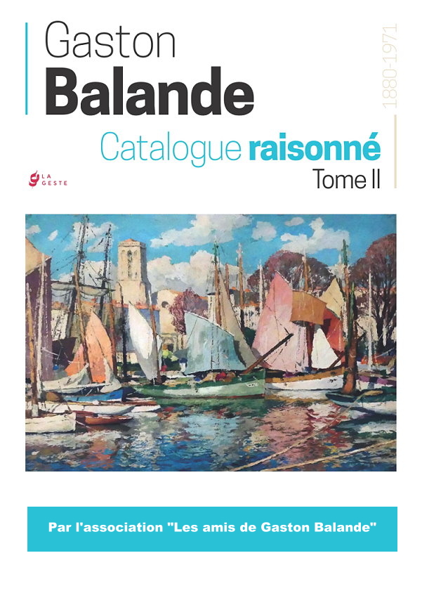 Catalogue raisonné tome II Gaston Balande